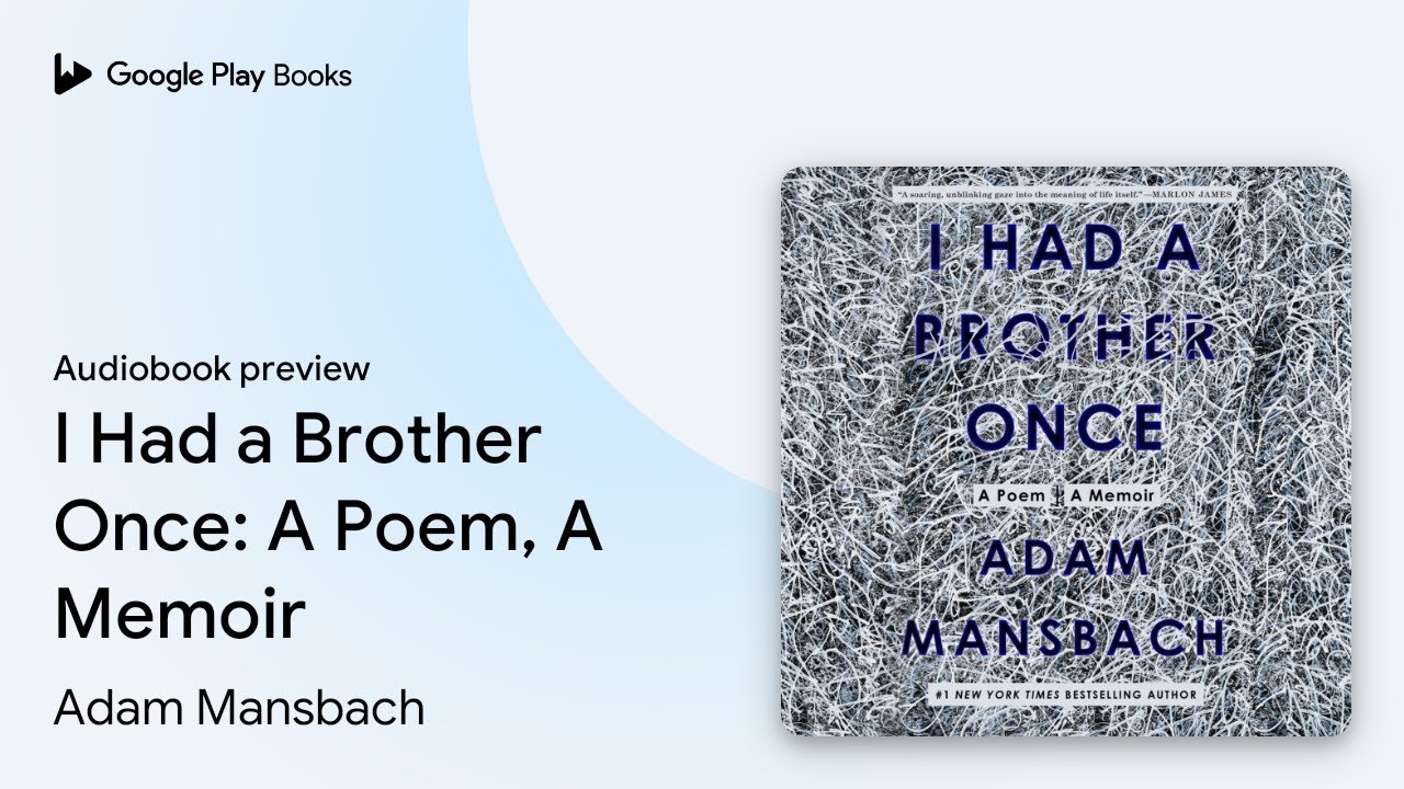I Had a Brother Once: A Poem, A Memoir by Adam Mansbach · Audiobook ...