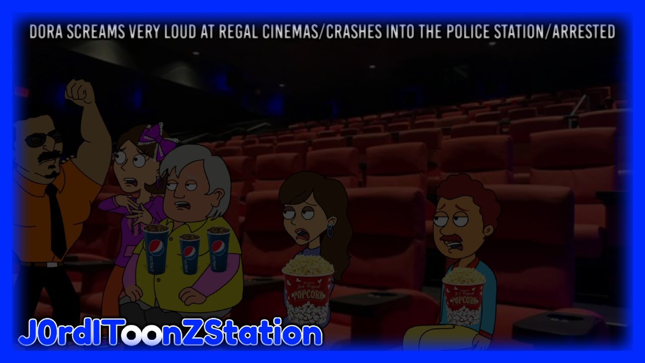 Dora Screams Very Loud At Regal Cinemas/Crashes Into The Police Station ...