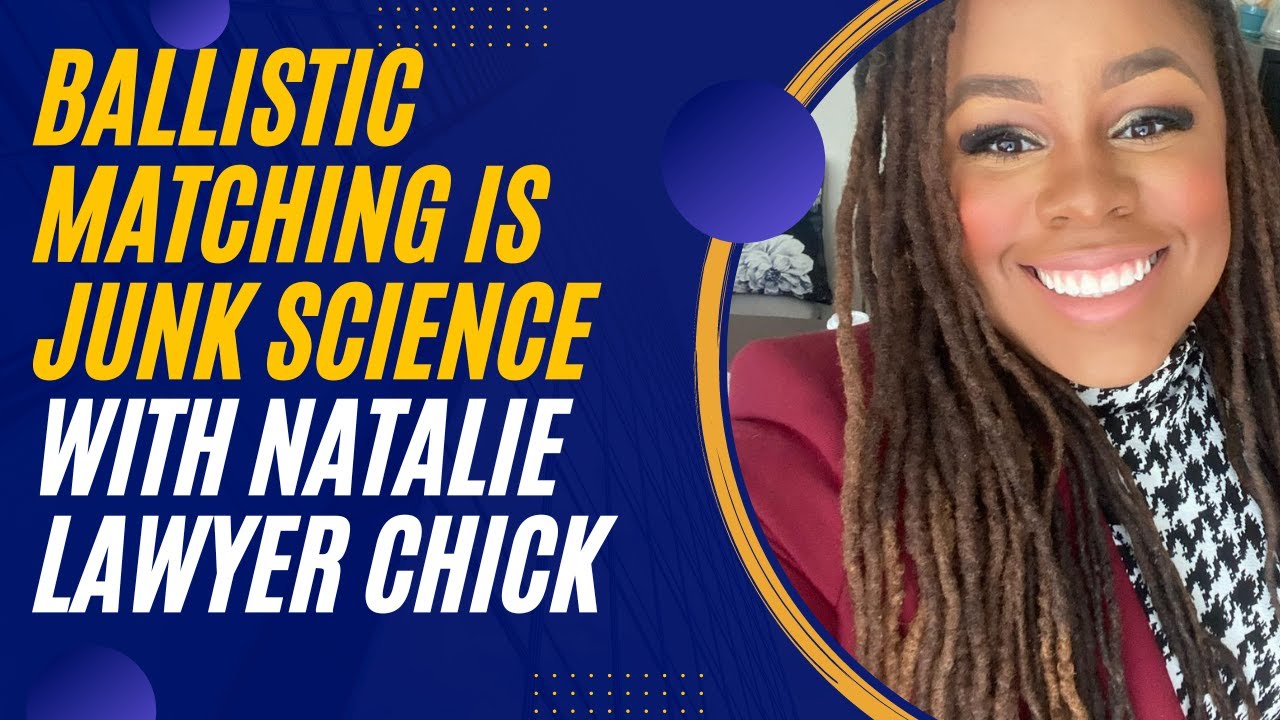 Firearms Ballistics Declared To Be Junk Science, With Natalie Lawyer ...