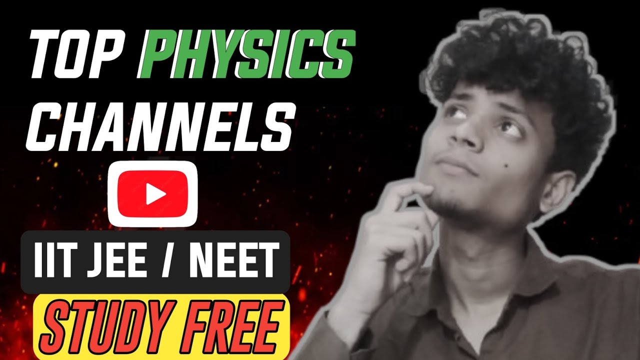 Top FREE YOUTUBE Physics Channel's For IIT JEE #iitjee #jeemains - YouTube