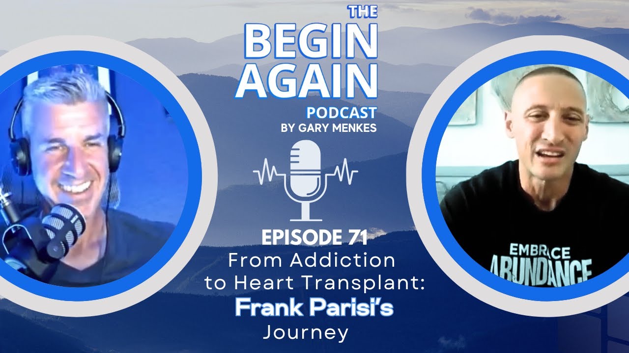 ️Ep71- From Addiction to Heart Transplant: Frank Parisi's Journey - YouTube