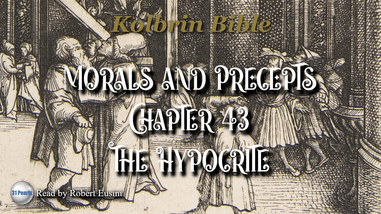 Kolbrin Bible - Morals & Precepts - Chapter 43 - The Hypocrite (Text In ...