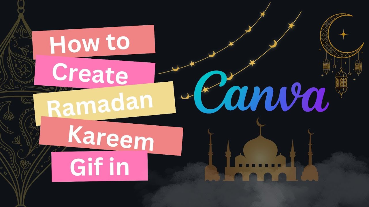 How to create Ramadan Kareem Gif in Canva. - YouTube