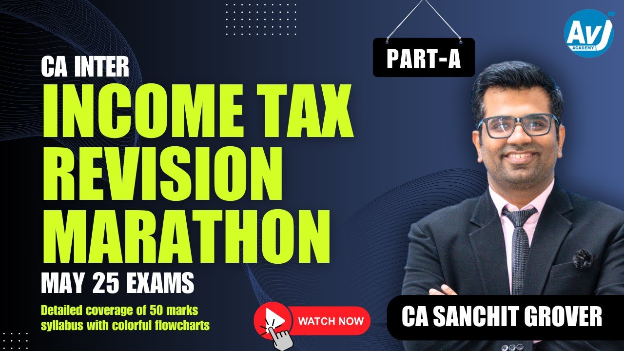 Income Tax Revision Part A | CA Inter Taxation | May 25 Exams | CA ...