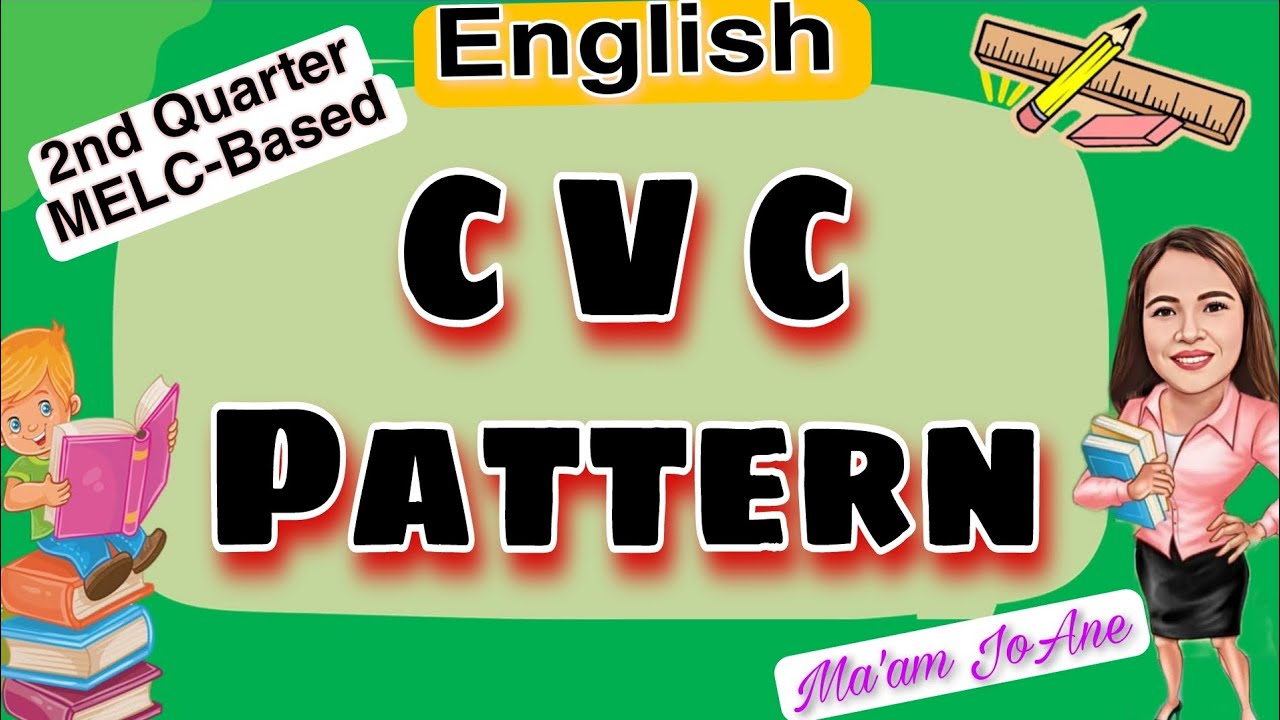 ENGLISH 2 - CVC Pattern - 2ND QUARTER - YouTube