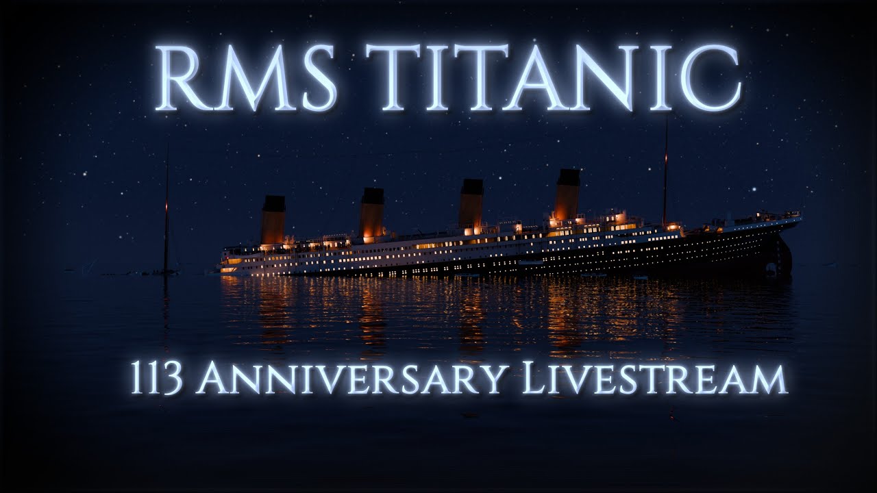 RMS Titanic -- 113 Anniversary Livestream - YouTube