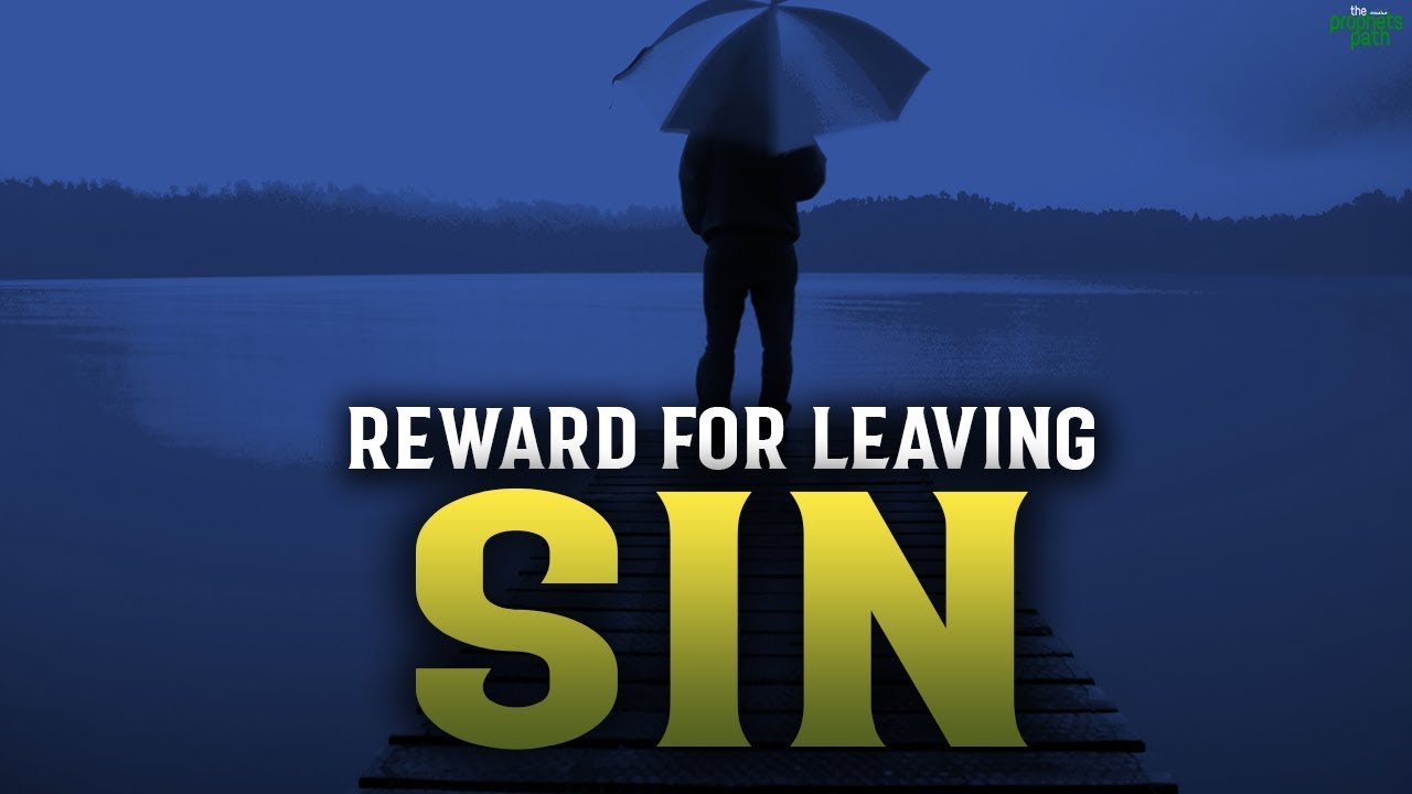 THIS IS ALLAH'S REWARD TO YOU WHEN YOU LEAVE A SIN - YouTube