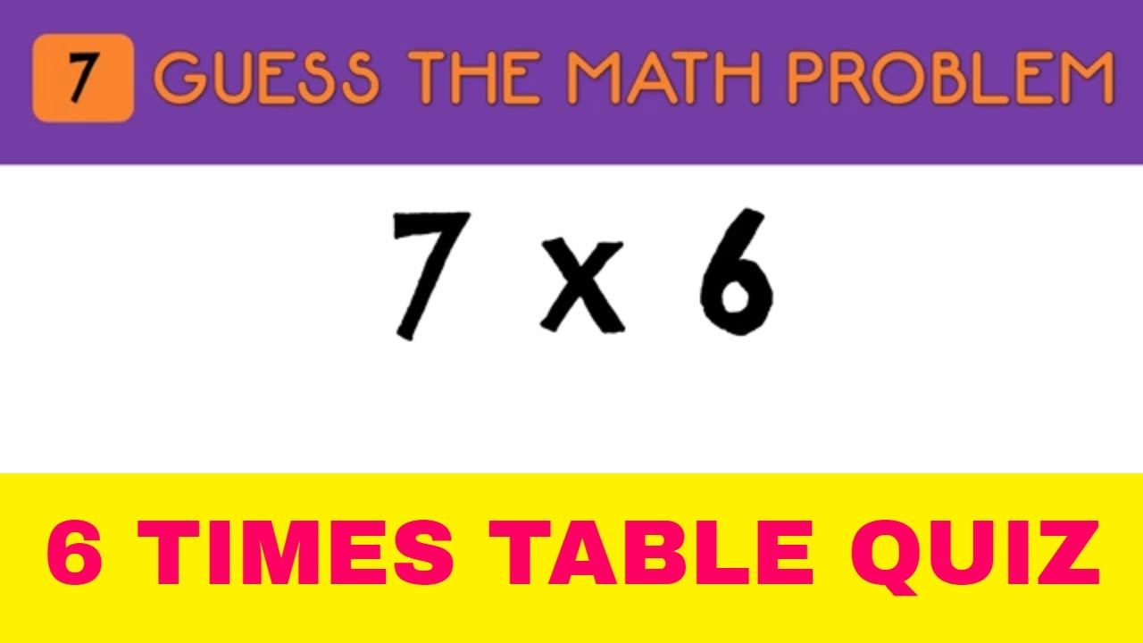 Guess... 6 TIMES TABLE QUIZ | MULTIPLICATION QUIZ | TIMES TABLES - YouTube