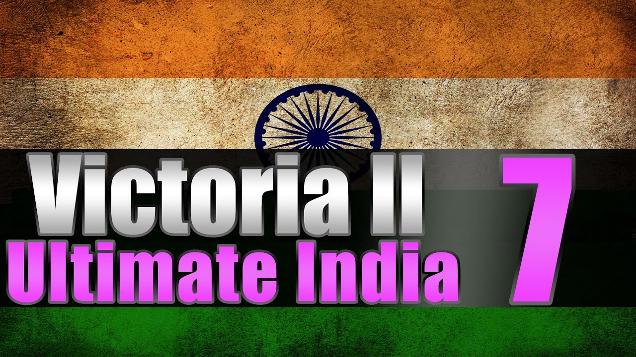 Victoria 2 Ultimate India "Invading China" EP:7 - YouTube