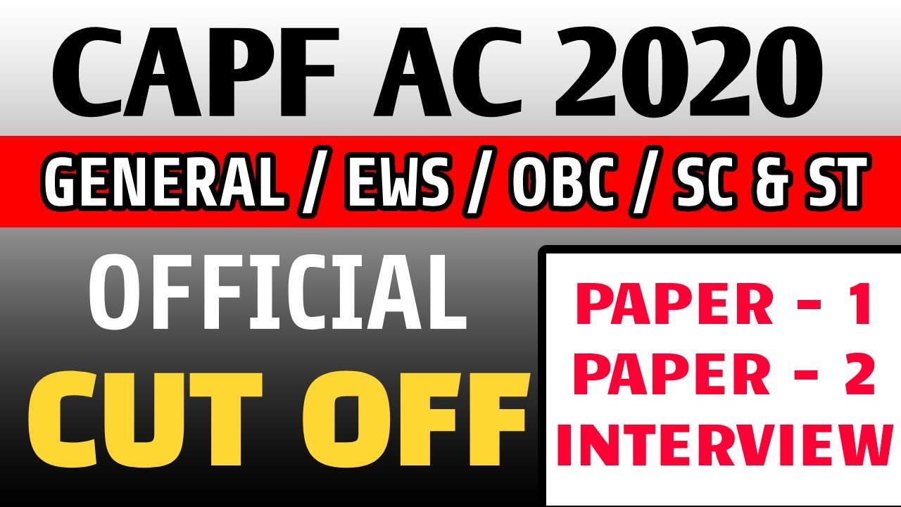 OFFICIAL CUT OFF CAPF AC 2020 | CAPF 2020 FINAL CUT OFF RELEASED by ...