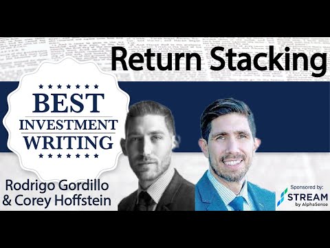 Rodrigo Gordillo & Corey Hoffstein – Return Stacking: Strategies for ...