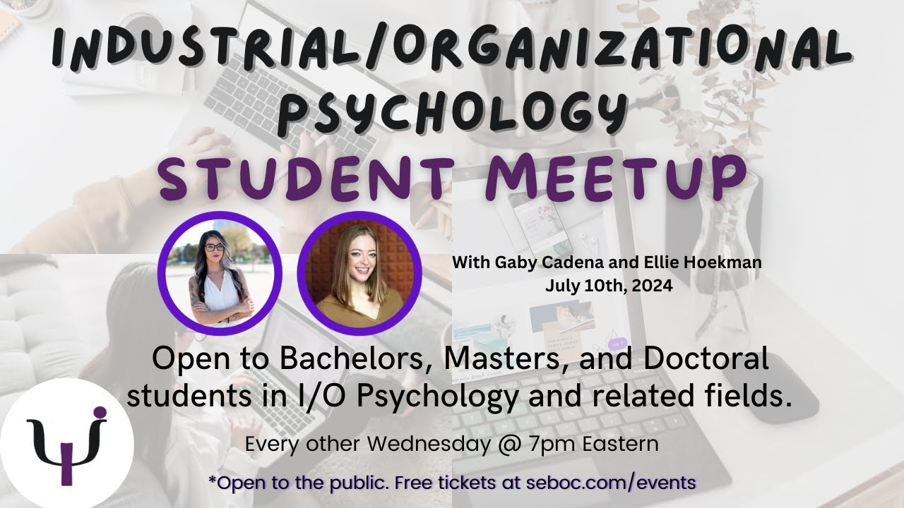 I/O Psychology Student Meetup w/ Gaby Cadena and Ellie Hoekman - YouTube