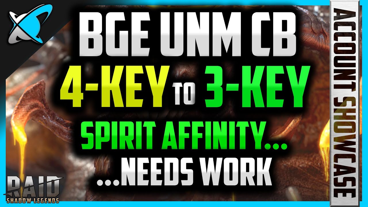 4-KEY to 3-KEY ?! ...BGE (F2P) UNM CB Part #2 | Spirit Affinity Needs ...