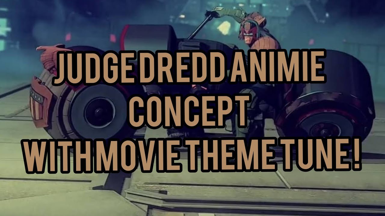 Animated judge dredd TV series concept | judge dredd movie theme (remix ...