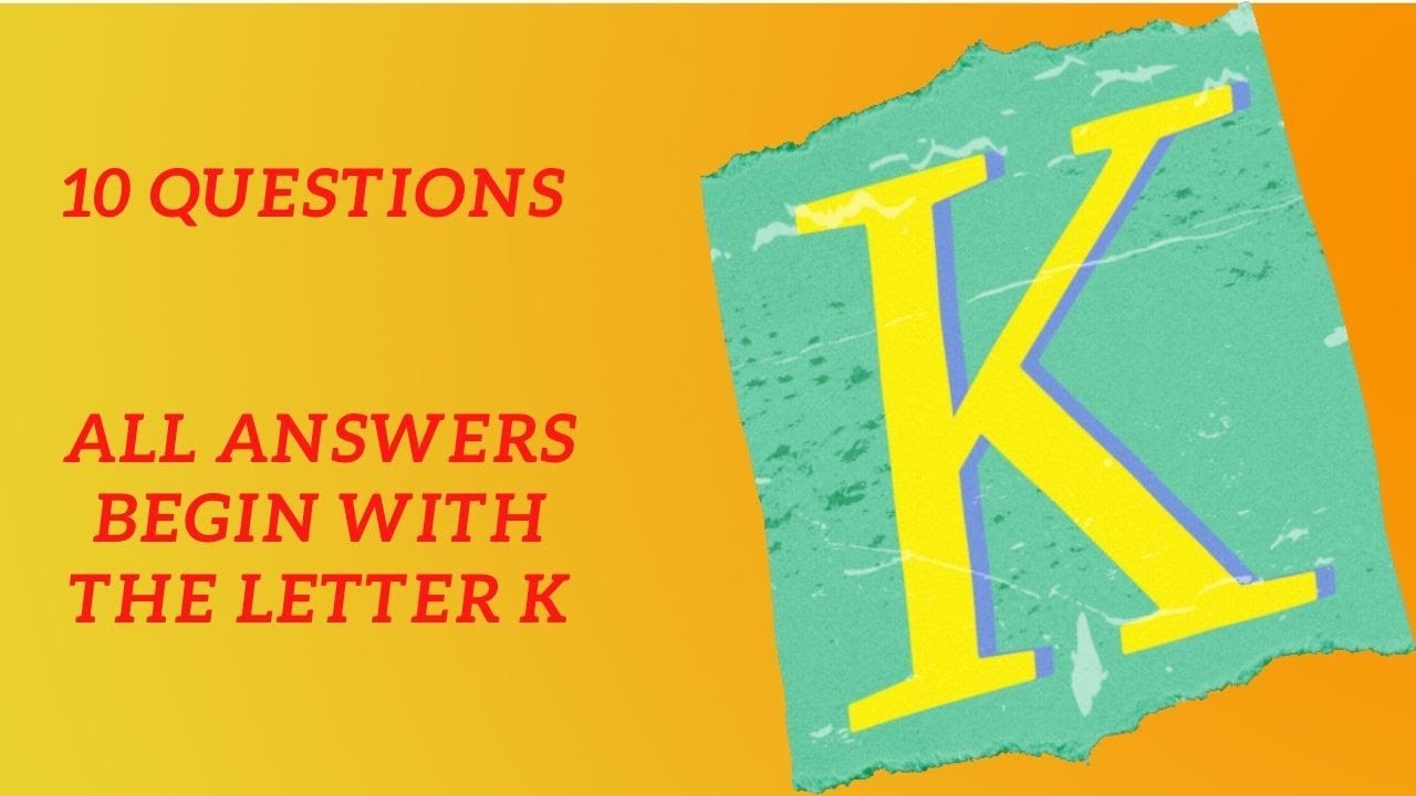 All The K's | Themed Quiz | Questions & Answers | Trivia Questions ...