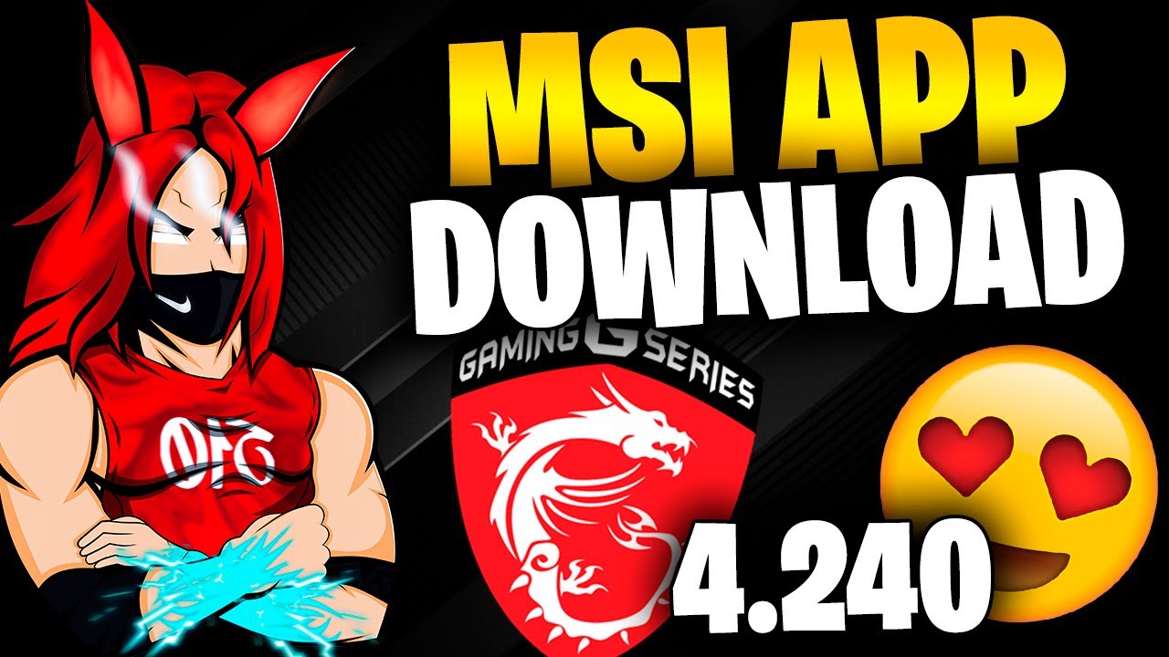 MSI APP 4.240 DOWNLOAD - YouTube