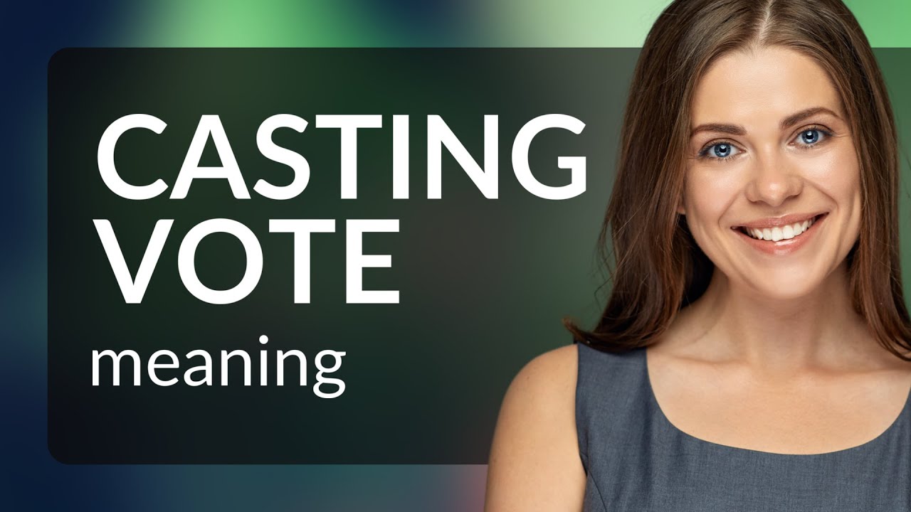 Casting vote | definition of CASTING VOTE - YouTube