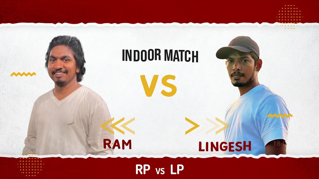 Indoor Match No: 40 | Ram vs Lingesh | RP vs LP | Match-02 - YouTube
