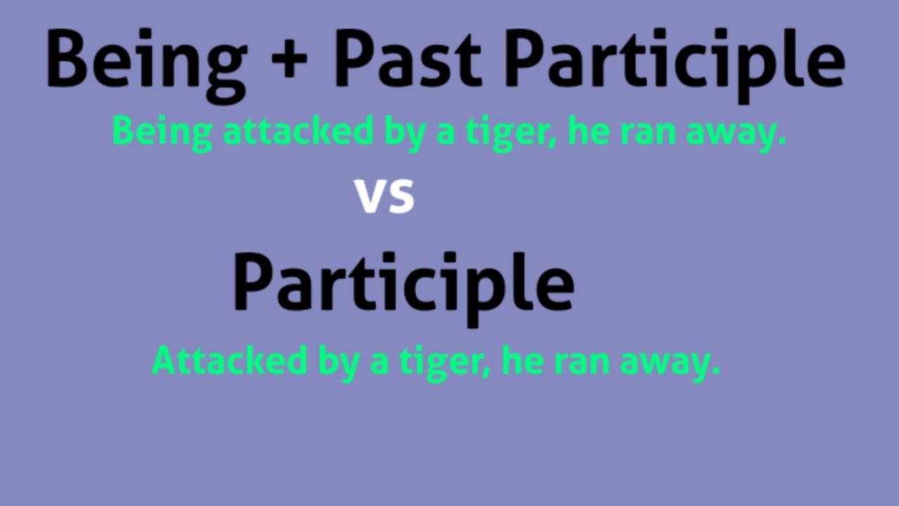 Past Participle Being Past Participle Vs Participle YouTube past-participle-being-past-participle-vs-participle-youtube