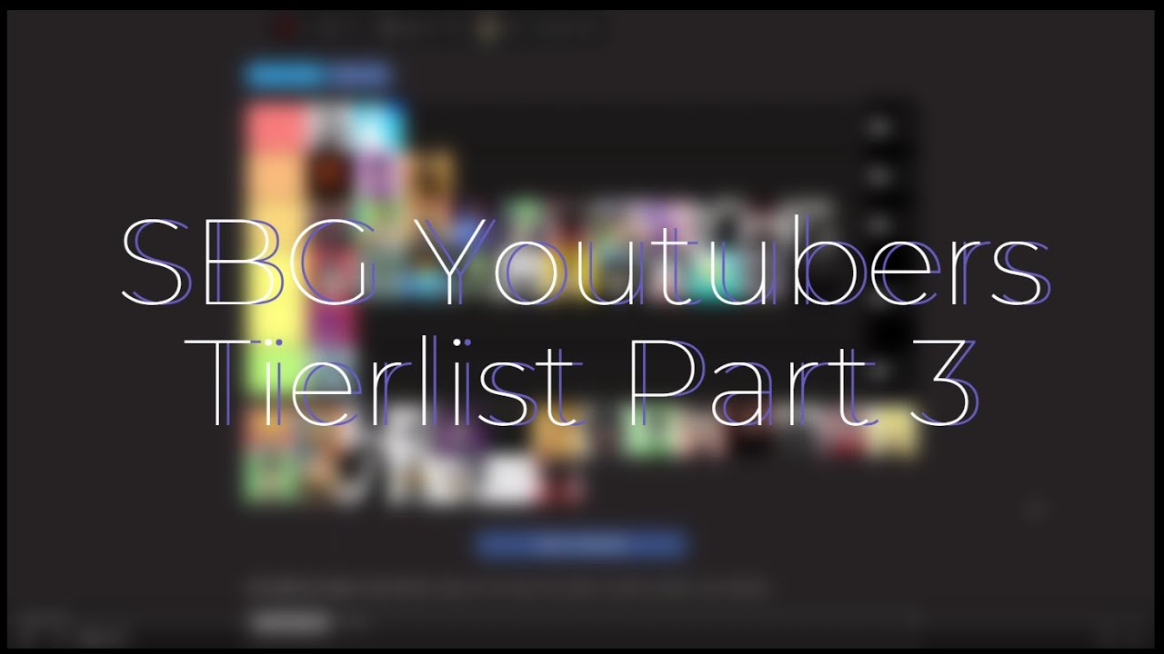SBG Youtubers Tierlist Part 3 | The Strongest Battlegrounds - YouTube
