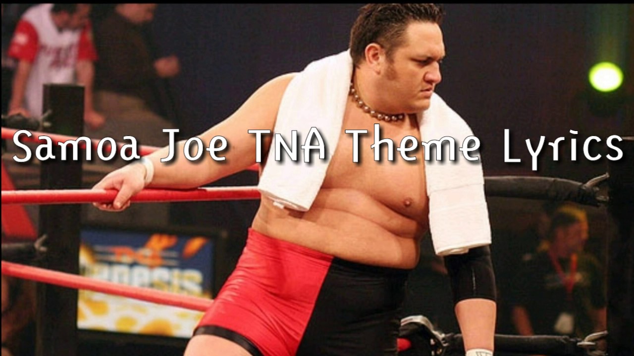 Samoa Joe TNA Theme Song Lyrics "Nation Of Violence" - YouTube