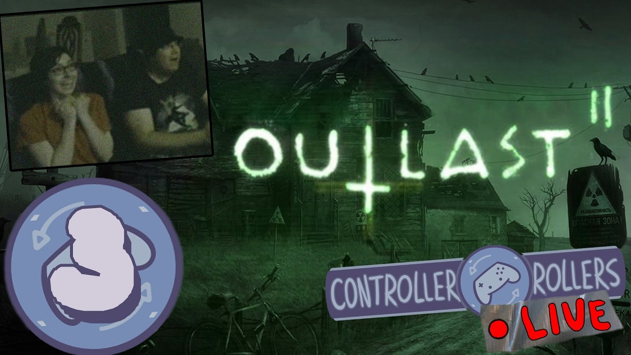 Outlast 2 (Part 3) - Controller Rollers Live - YouTube