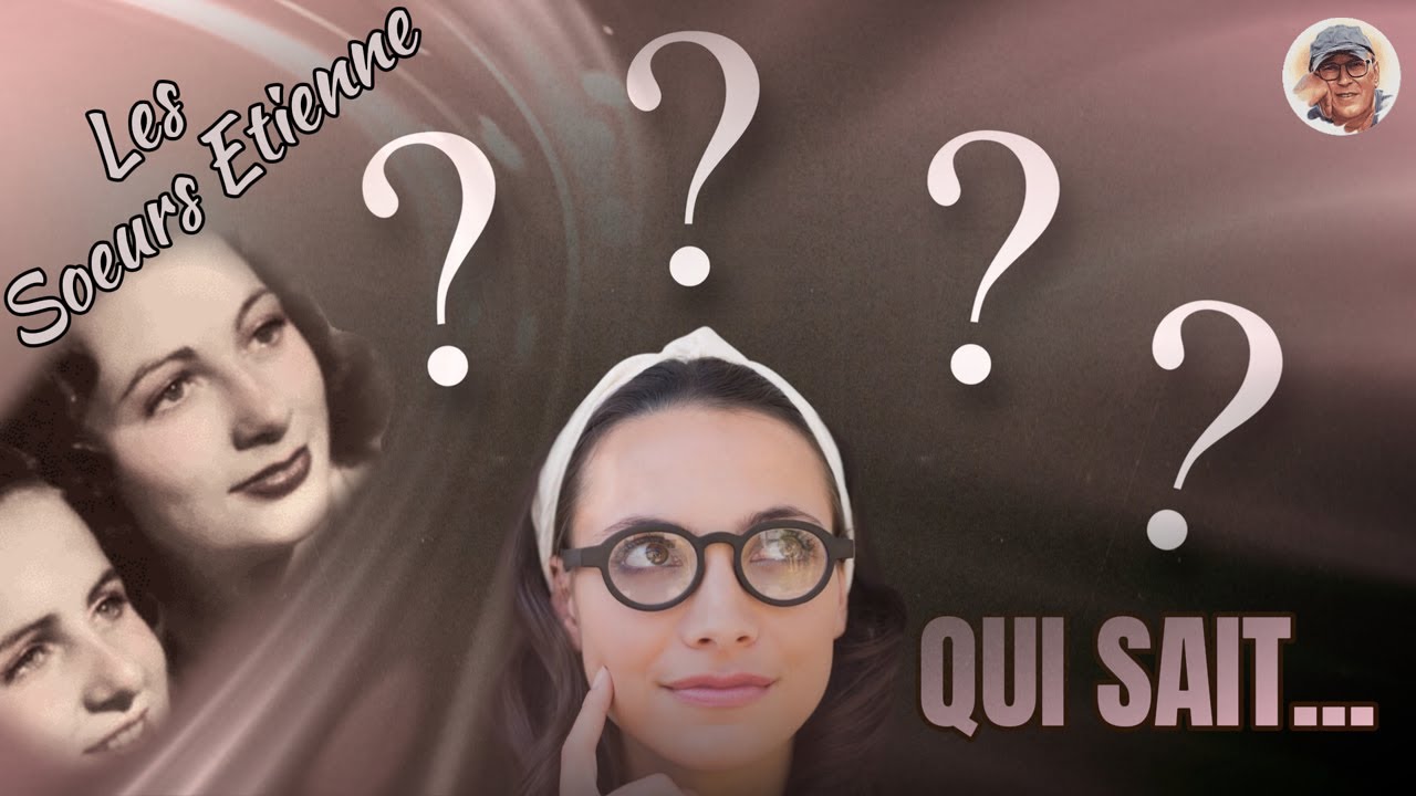 Les Sœurs Etienne Qui Sait Qui Sait Qui Sait 1947 Youtube