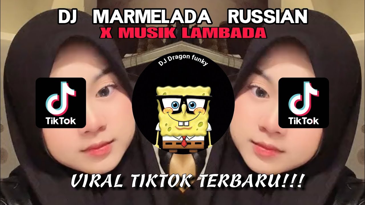 DJ MARMELADA RUSSIAN X MUSIK LAMBADA FULL BASS | VIRAL TIKTOK TERBARU ...