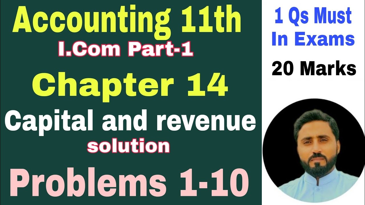 Capital and Revenue | Chapter 14 | Problems 1-10 | Accounting I.com part 1 | New Book - YouTube