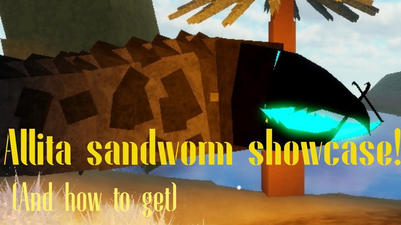Allita sandworm showcase! (The shrouded world) - YouTube