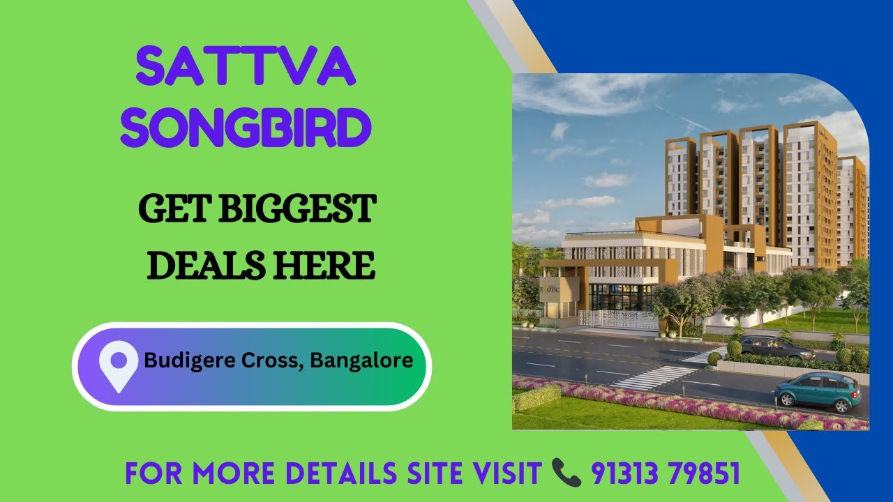 Sattva Songbird Bangalore | Sattva Songbird Budigere Cross | Sattva ...