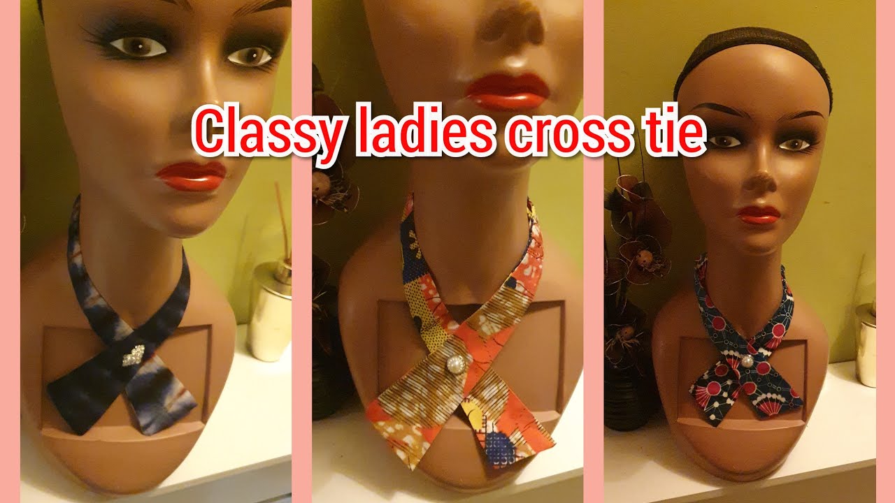 How to make cross tie for sophisticated ladies @littleempirevlogs - YouTube