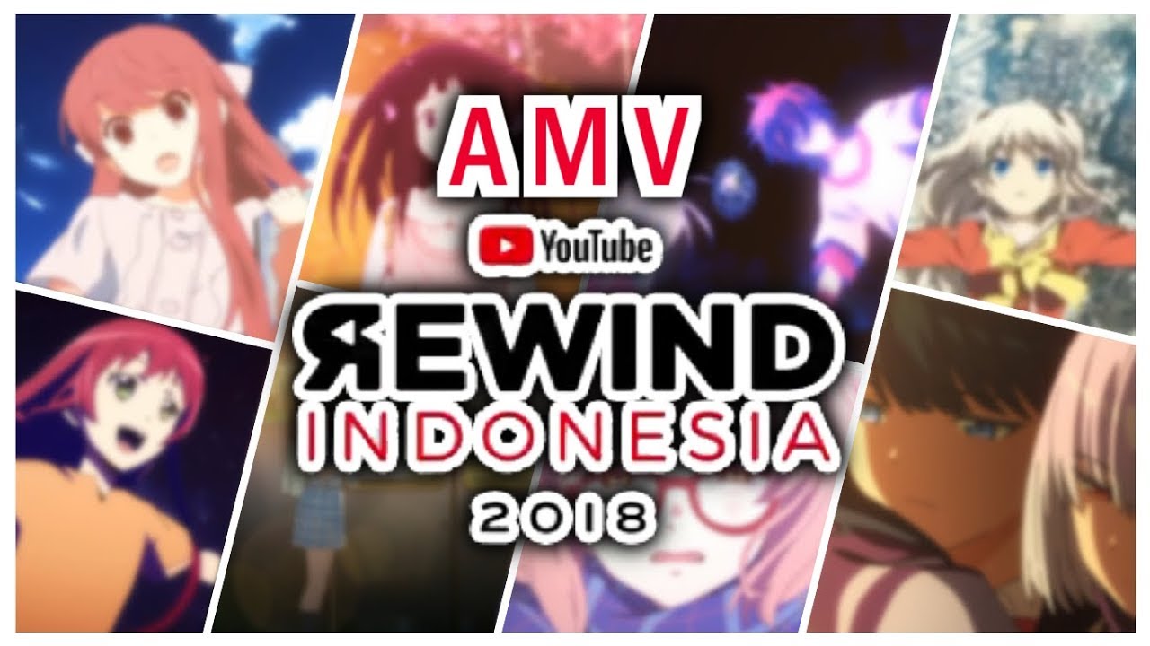 【AMV】 Youtube Rewind Indonesia 2018 - YouTube