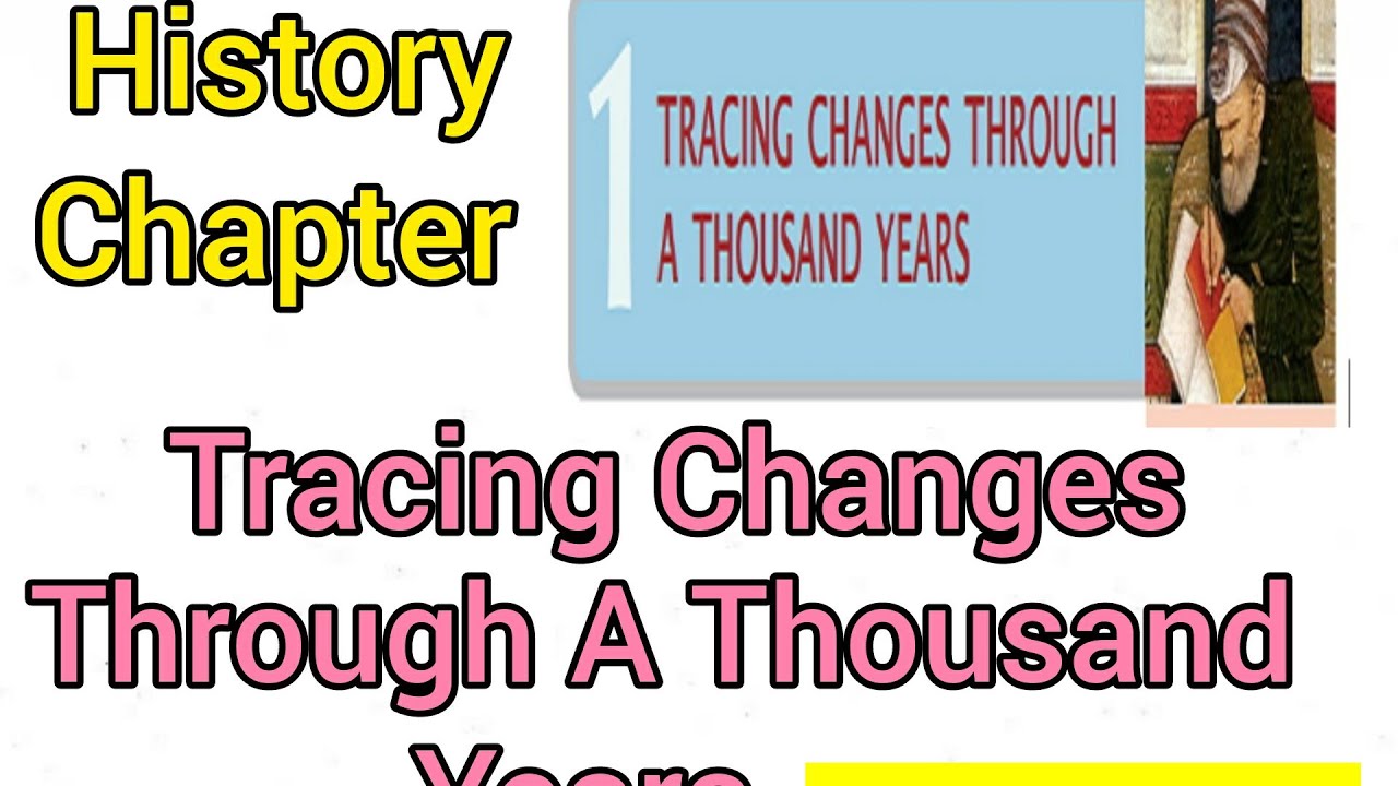 Class 7 History Chapter 1 Tracing Changes Through A Thousand Years YouTube class-7-history-chapter-1-tracing-changes-through-a-thousand-years-youtube