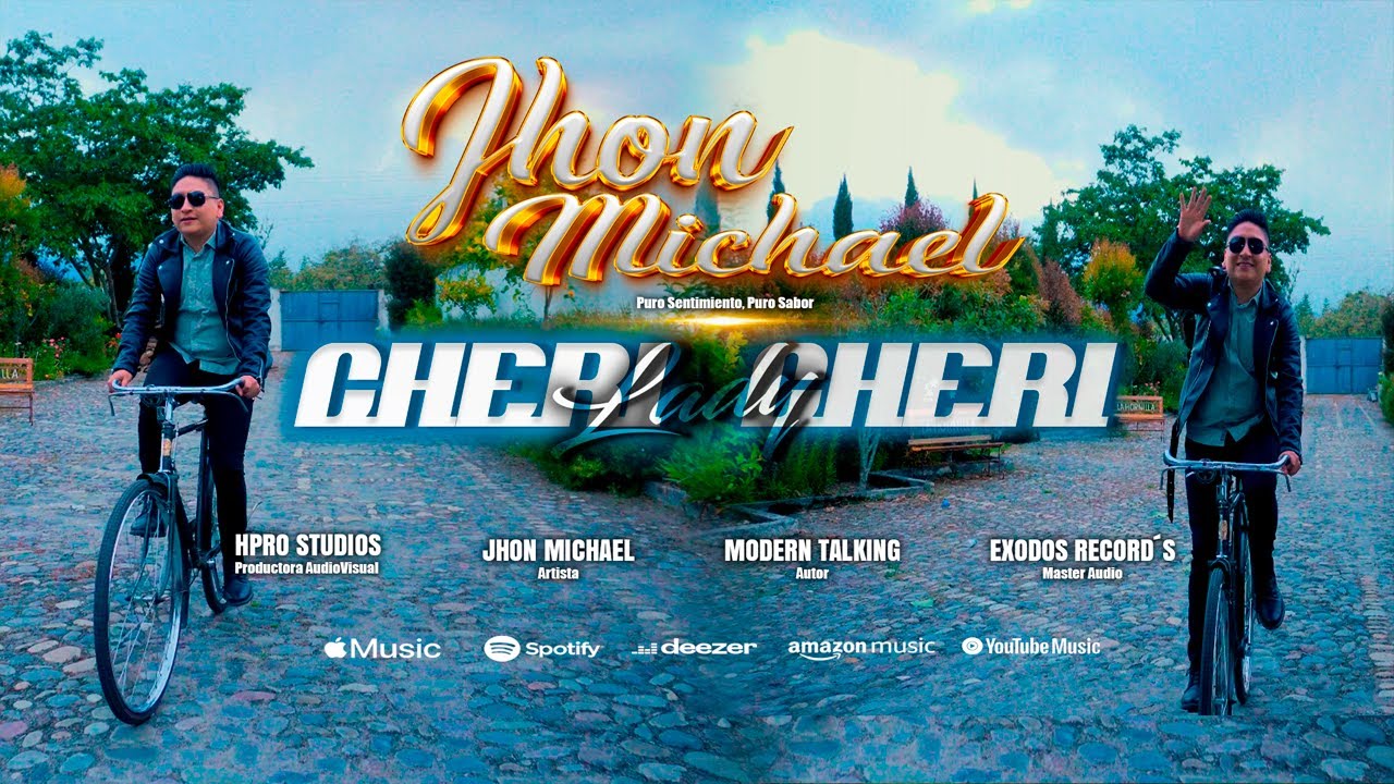 CHERI CHERI LADY - JHON MICHAEL - VIDEO OFICIAL - 4K - YouTube