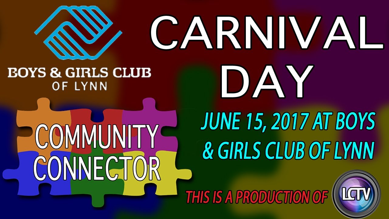 Community Connector | Boys & Girls Club of Lynn Carnival Day (June 15 ...