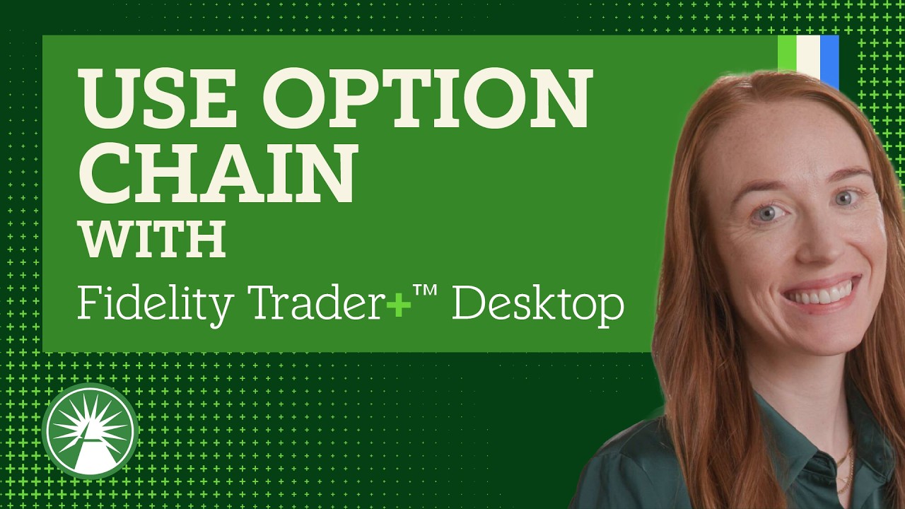 How To Use The Option Chain On Fidelity Trader+™ Desktop | Fidelity ...