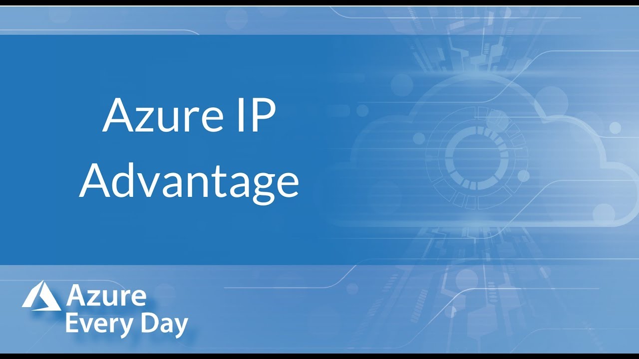 Azure IP Advantage - YouTube