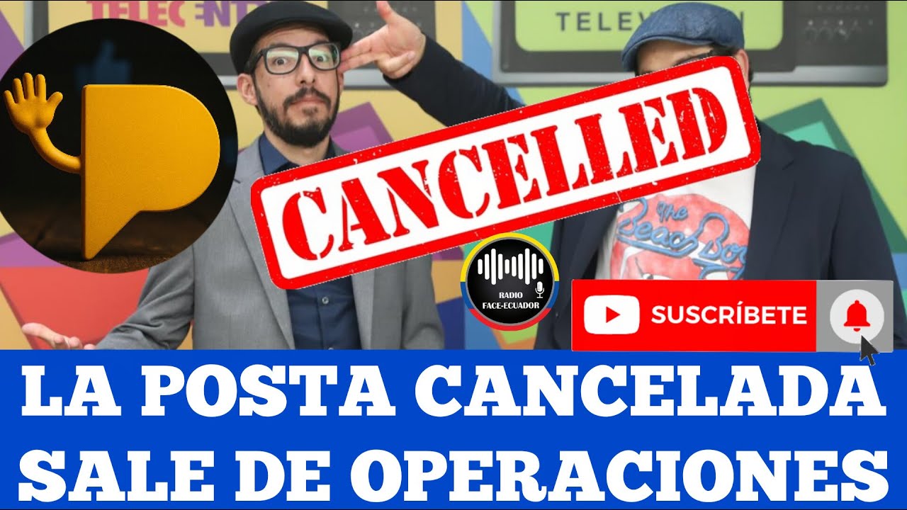 LA POSTA HA SIDO CANCELADA SALE DEL AIRE Y OPERACIONES EN MEDIO DE ...
