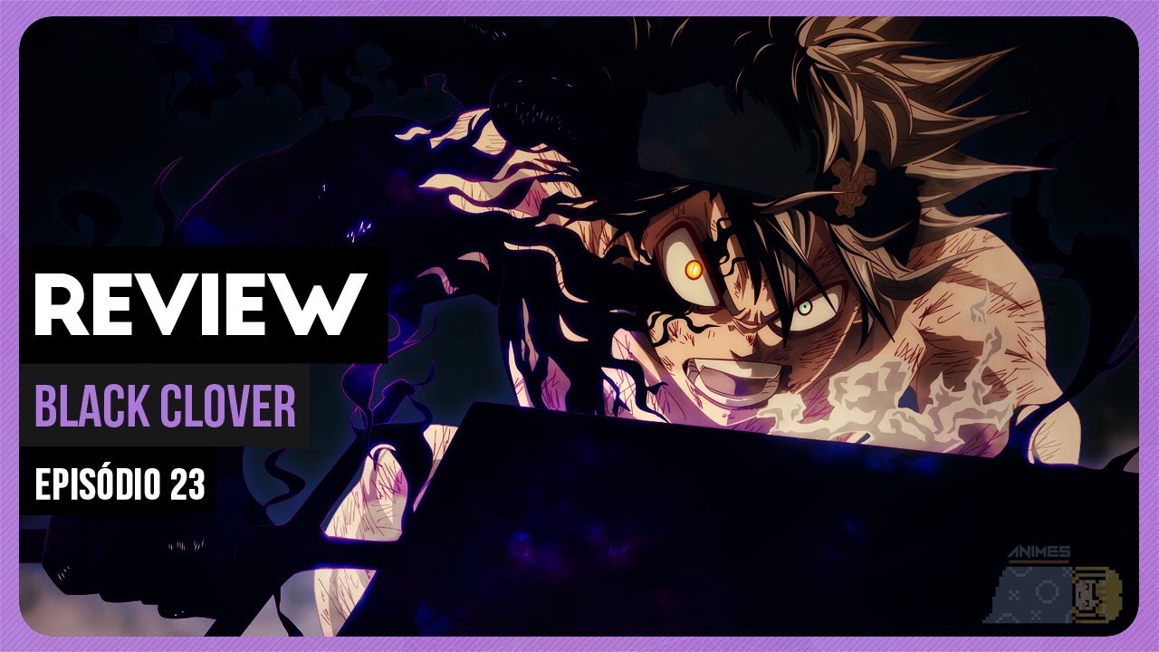 Review Black Clover Episódio 23 - YouTube