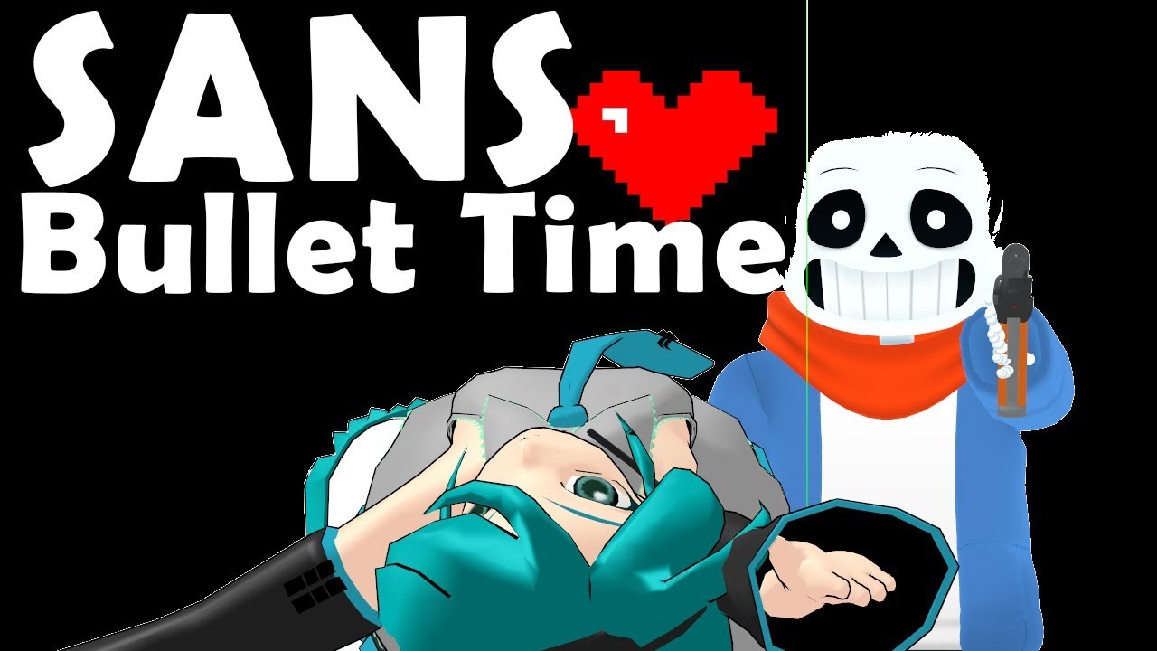 (MMD) Hatsune miku vs Sans - bullet time - YouTube