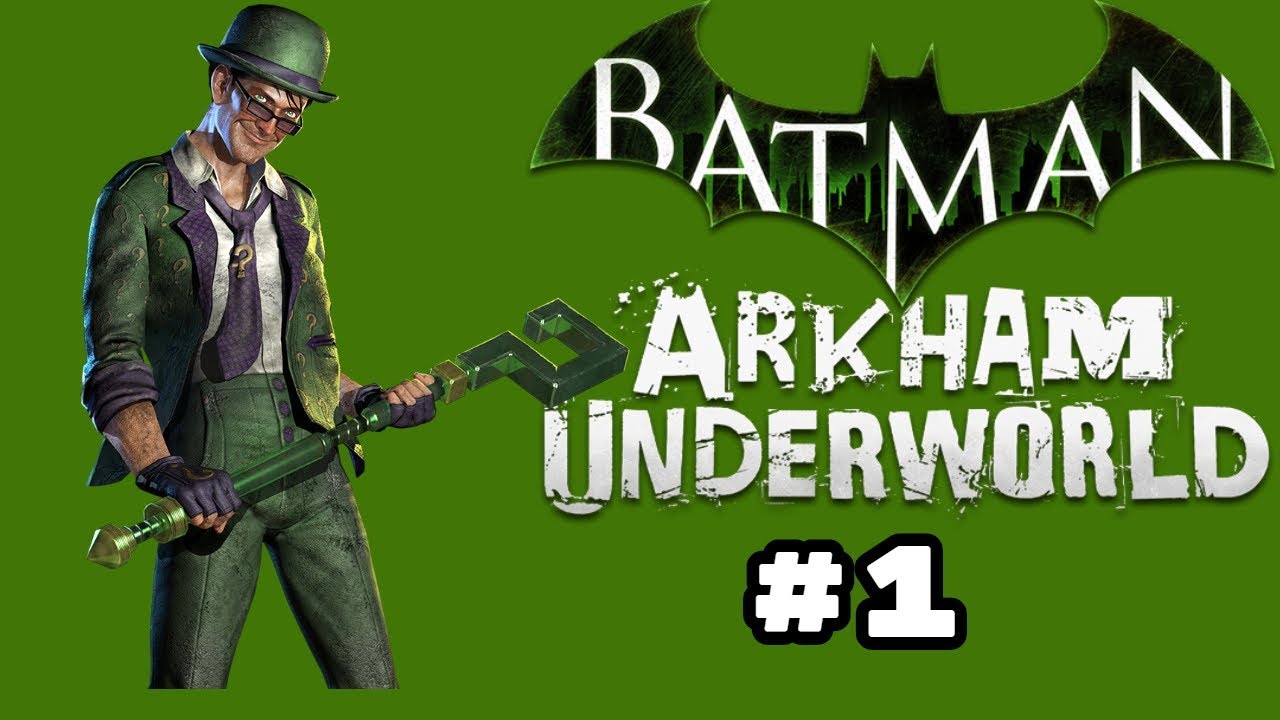 Batman: Arkham Underworld - Episode 1 (Breaking Out The Riddler) - YouTube