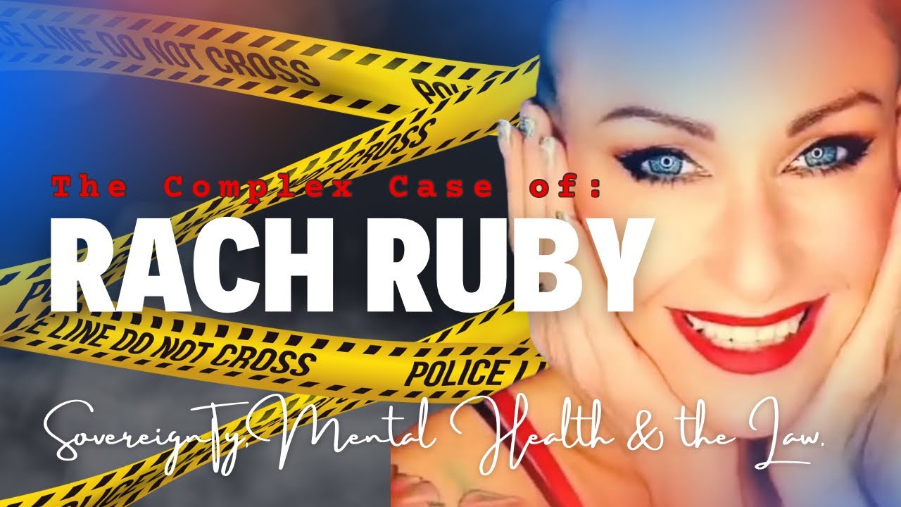 The Complex Case of Rachel Ruby: Sovereignty, Mental Health, and the ...