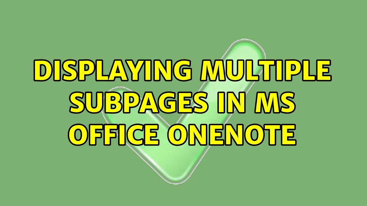 Displaying multiple subpages in MS Office OneNote - YouTube
