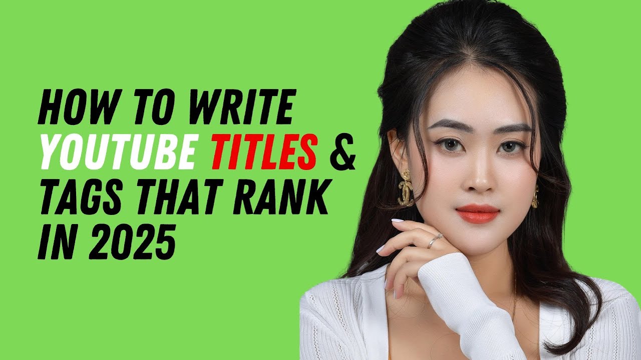 How to Write YouTube Titles & Tags That Rank in 2025 #YouTubeSEO2025 ...