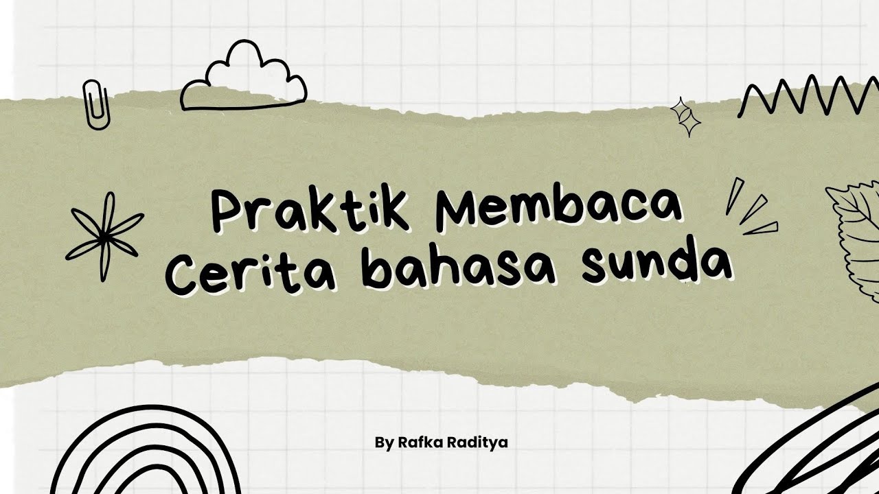 Praktik Membaca Cerita Bahasa Sunda || Rafka Raditya 6A - YouTube