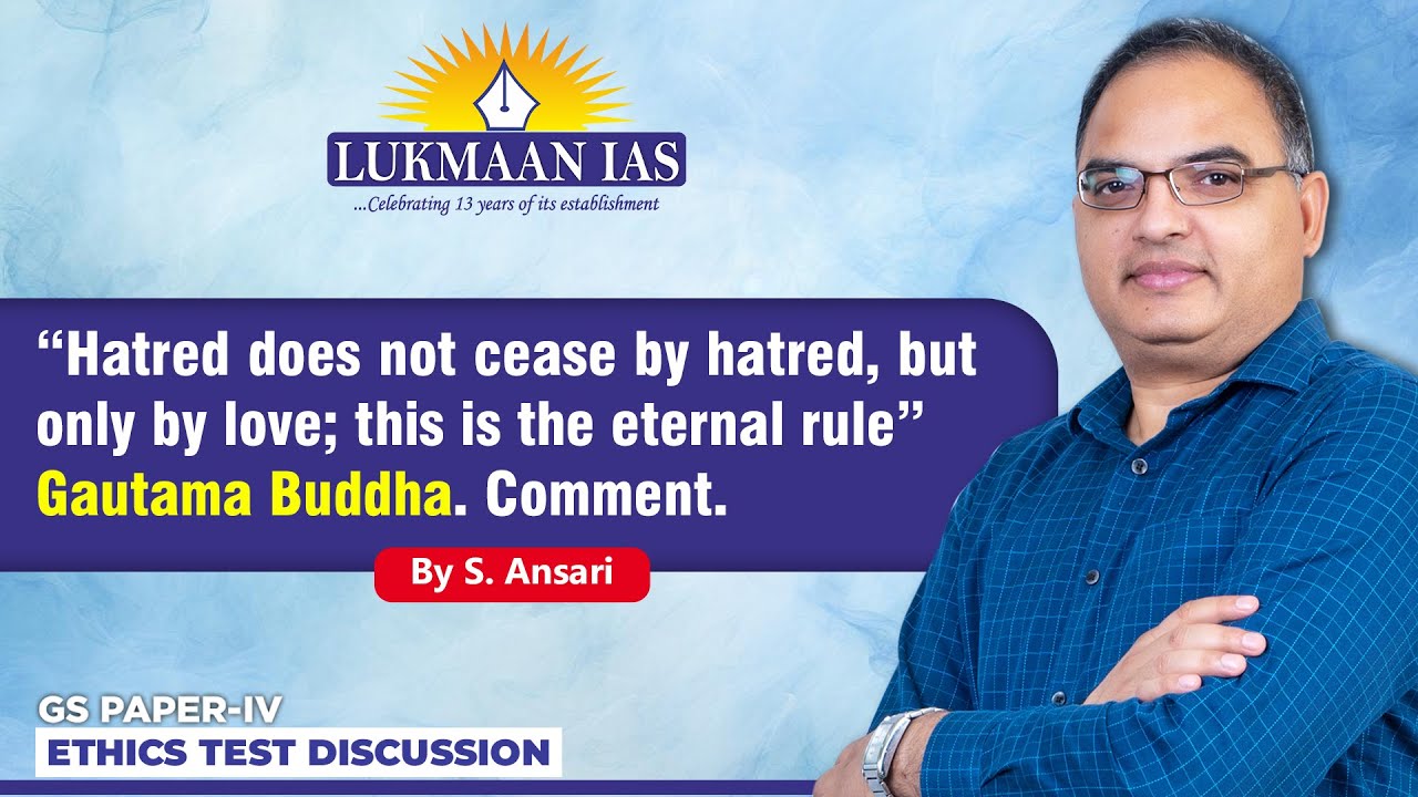 “Hatred does not cease by hatred, but only by love; this is the eternal ...