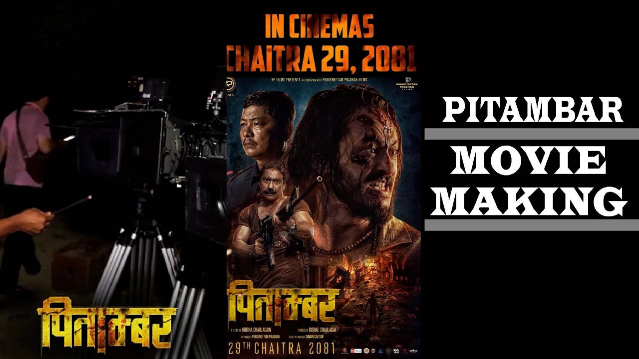 Nepali Movie Pitambar - Behind The Scene - Dayahang Rai, Pradeep khadka ...