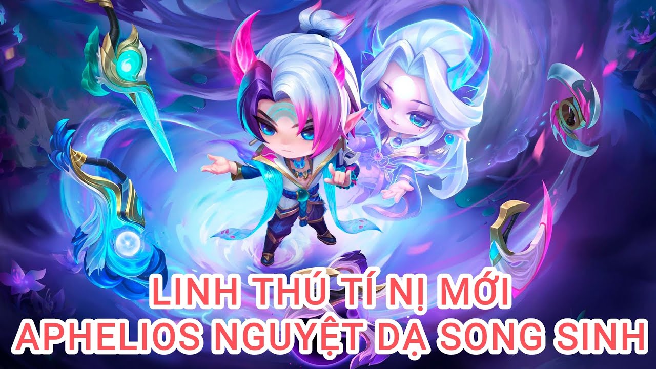[TFT] Linh thú tí nị mới Aphelios Nguyệt Dạ Song Sinh | Đấu Trường Chân ...