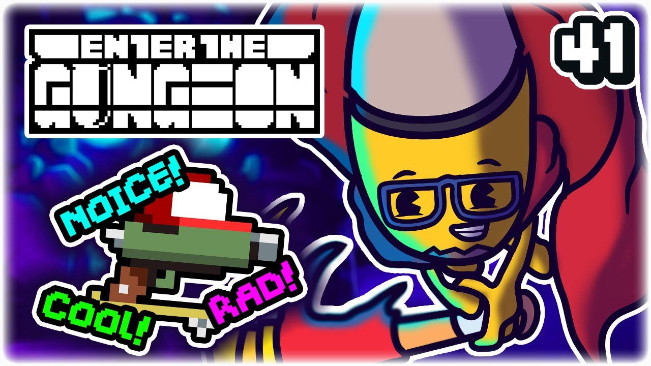 RAD GUN RUN! | Part 41 | Let's Play Enter the Gungeon: Beat the Gungeon ...